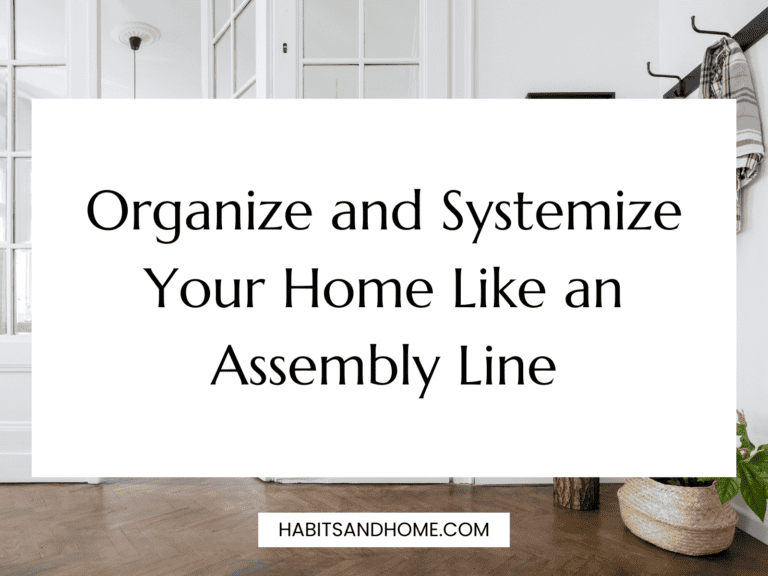 Easy Guide for Creating Systems to Manage Your Home Better