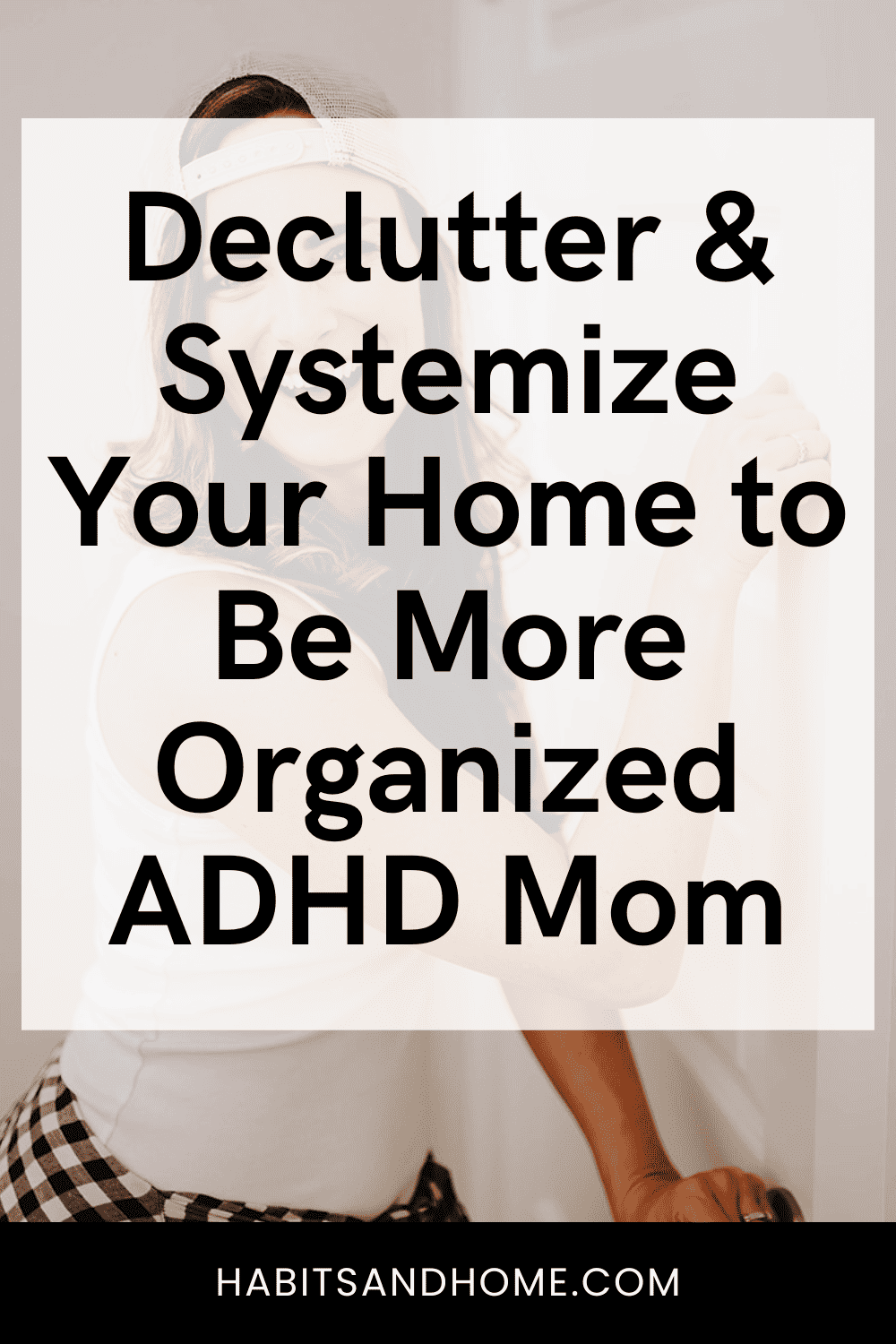 How to Be a More Organized ADHD Mom
