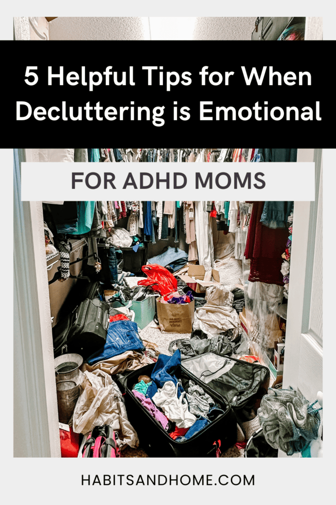 5 Helpful Tips for When Decluttering is Emotional for ADHD
