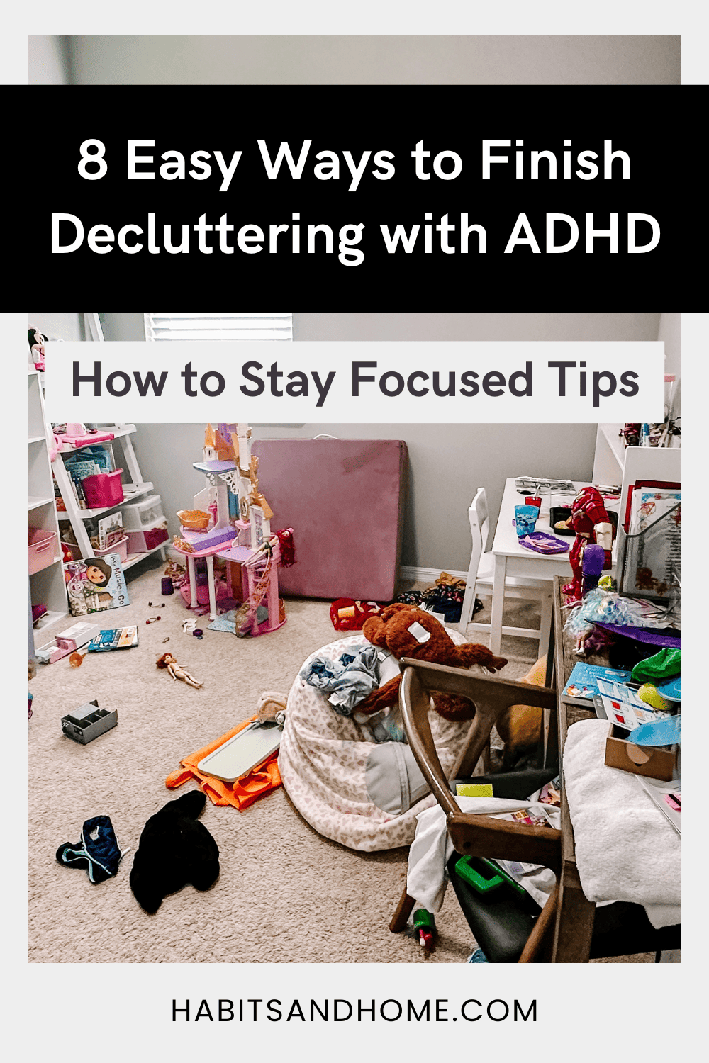 8 Easy Tips to Finish Decluttering with ADHD